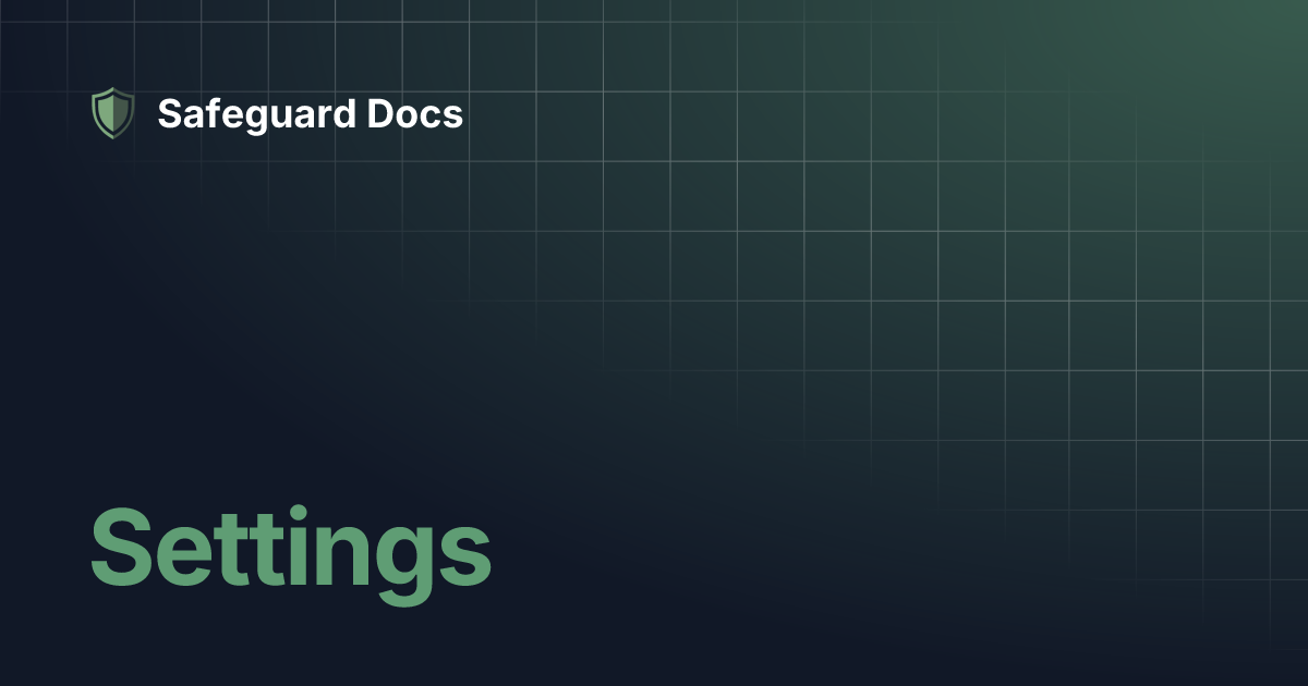 Settings | Safeguard Docs