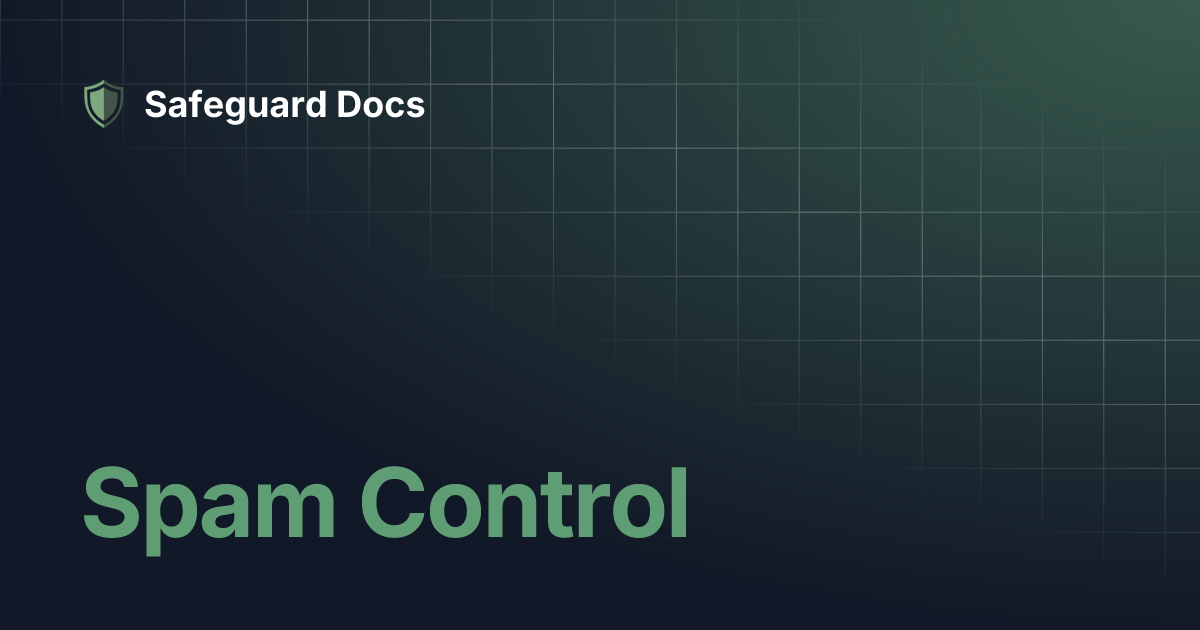 Spam Control | Safeguard Docs